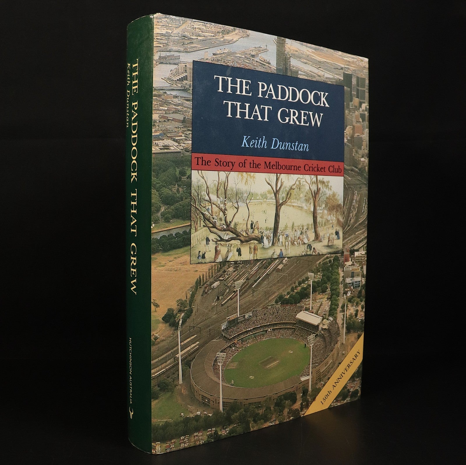 The Paddock That Grew M.C.C. by Keith Dunstan 1988 Australian History ...